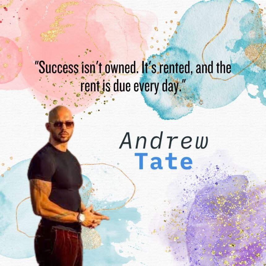200+ Andrew Tate Quotes to Fuel Your Ambition - Quote Nestle