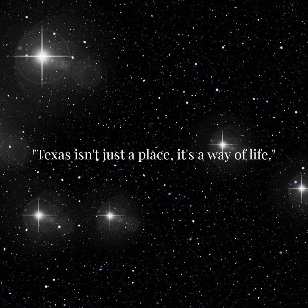 Texas Quotes and Captions That Celebrate the Lone Star State - Quote Nestle
