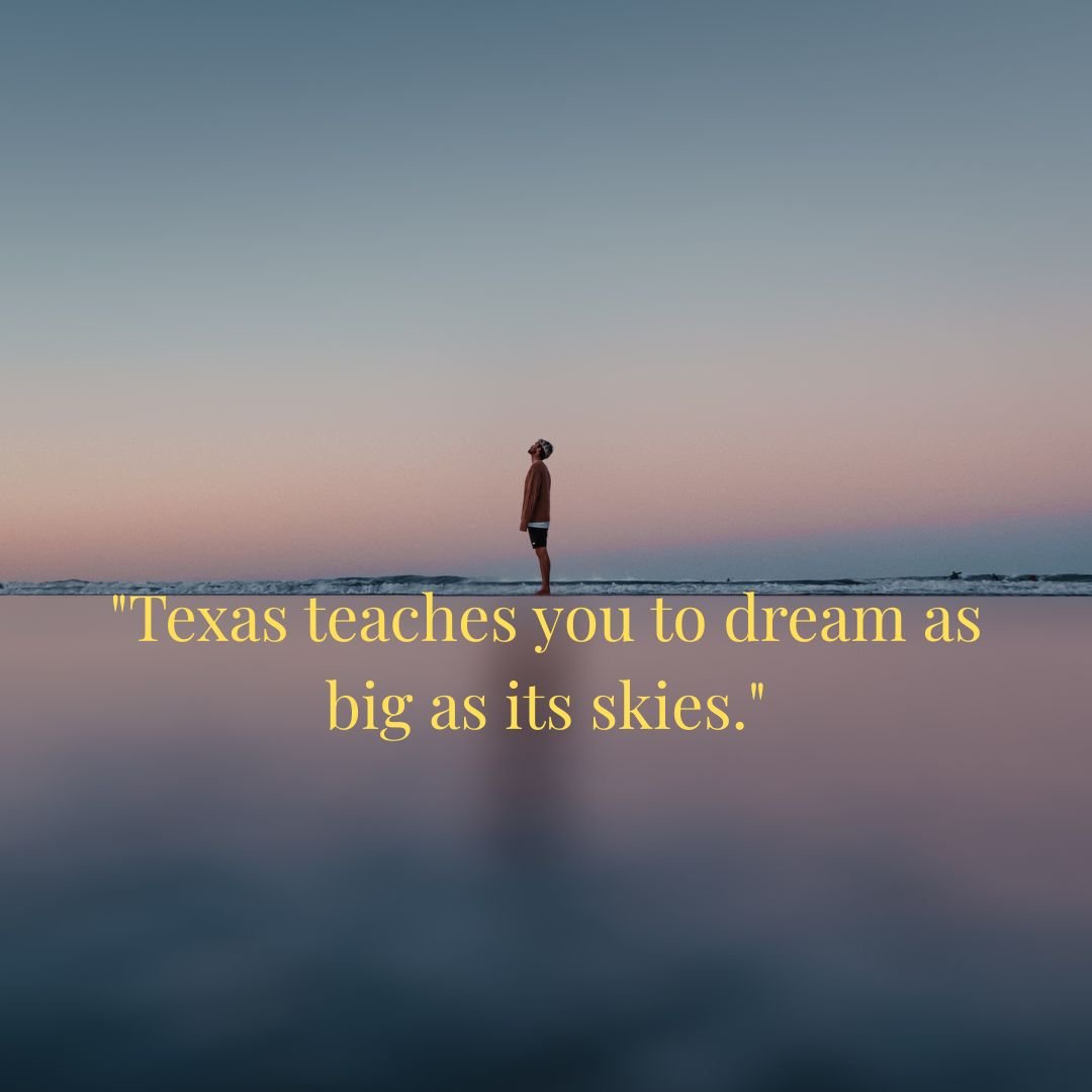 Texas Quotes and Captions That Celebrate the Lone Star State - Quote Nestle