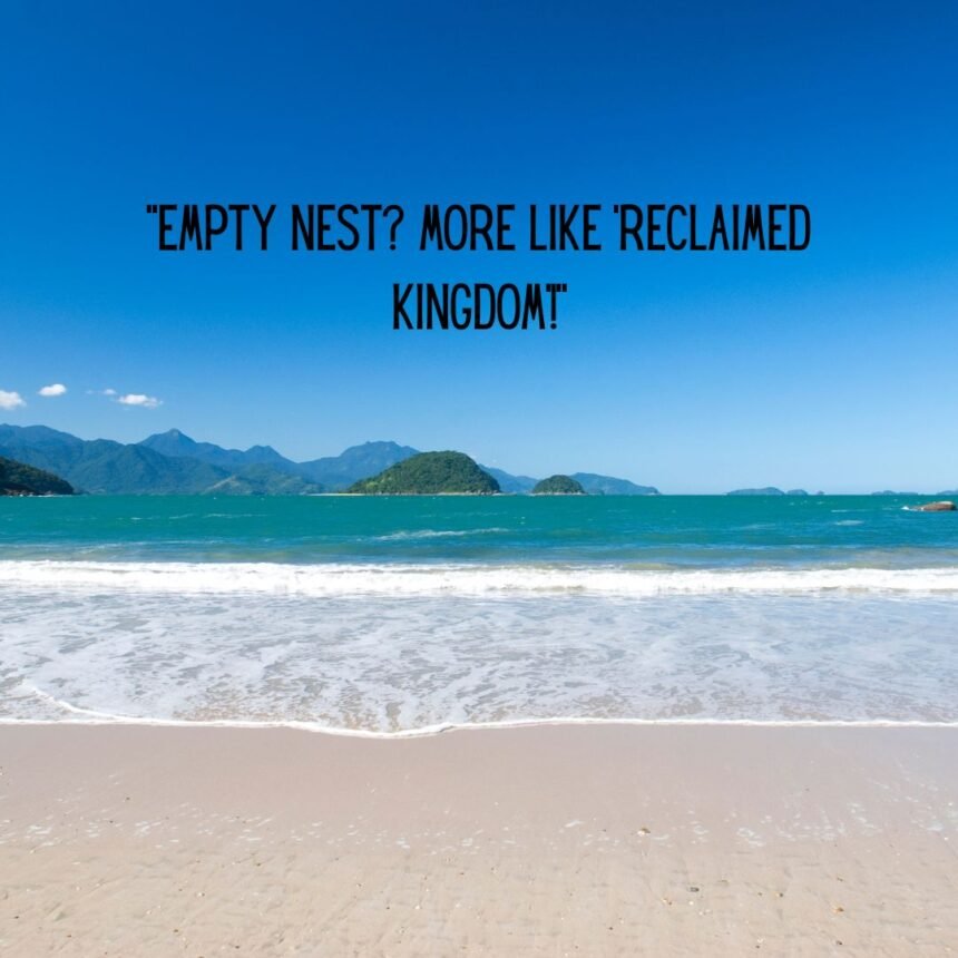 150+ Best Empty-Nesting Quotes to Inspire You! - Quote Nestle