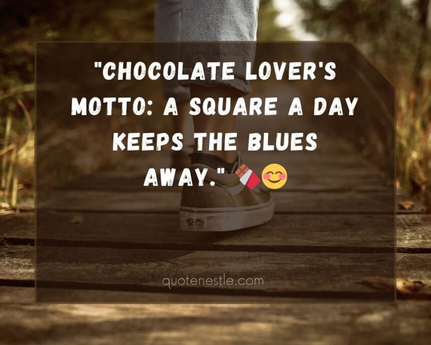 200+Yummy Chocolate Quotes 2025 - Quote Nestle