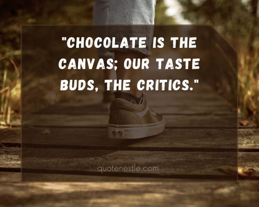 200+Yummy Chocolate Quotes 2025 - Quote Nestle