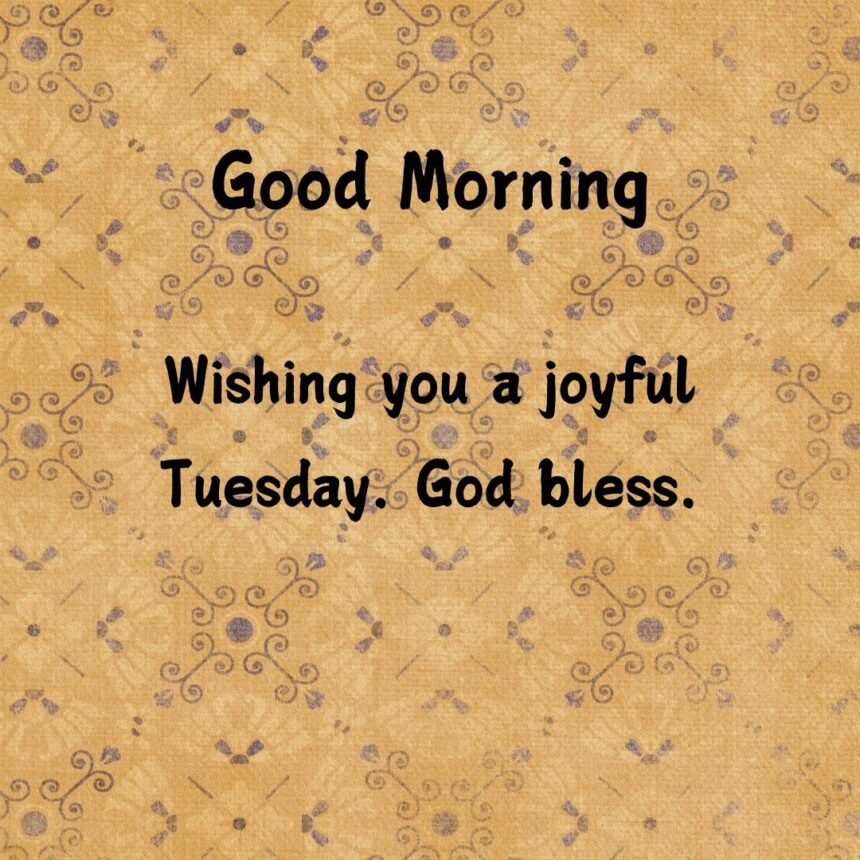 60+ Tuesday Blessings Images & Prayers for a Joyful Day