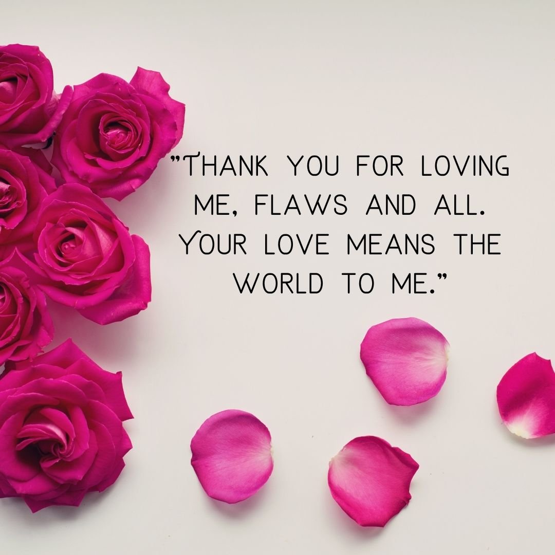 120+ Thank You for Loving Me Quotes to Touch Their Heart
