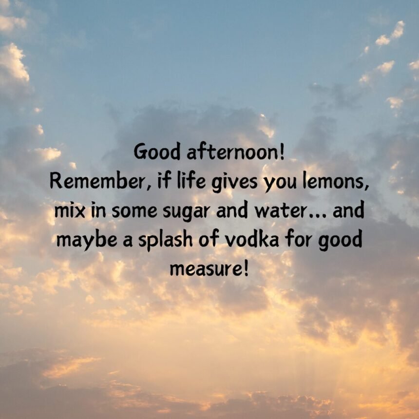 60+ Funny Good Afternoon Messages to Brighten Your Day