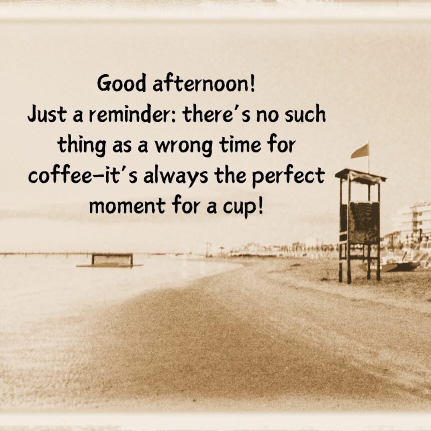 60+ Funny Good Afternoon Messages to Brighten Your Day