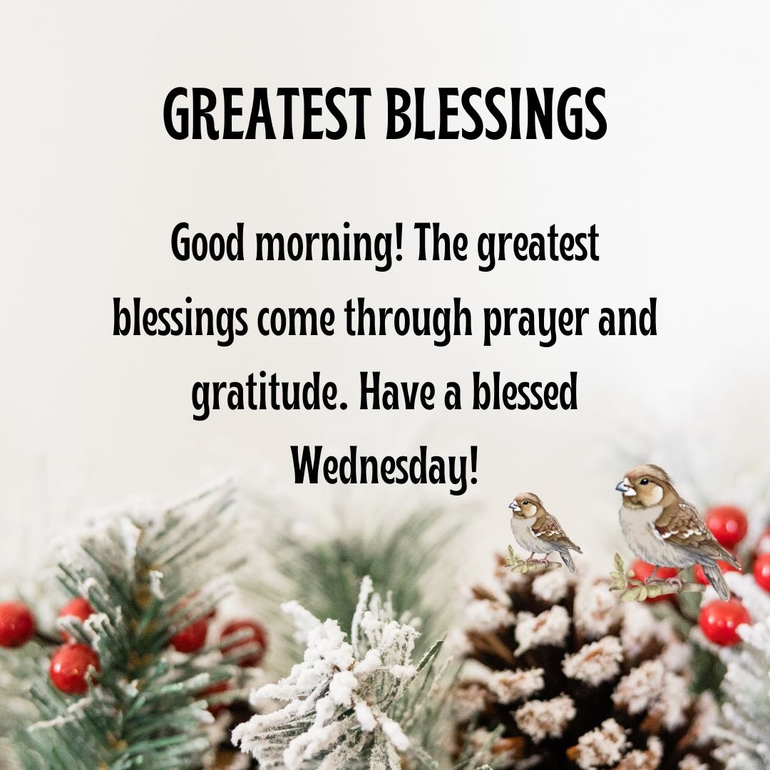 80+ Wednesday Morning Blessings to Inspire Your Day