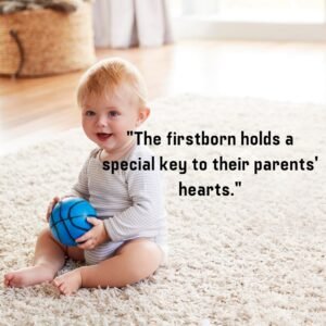From Day One: 120+ First Born Quotes to Celebrate Your Eldest Child