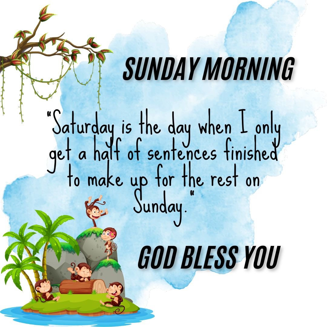 Sunday Funday: 120+ Funny Sunday Quotes to Dive Into Laughter