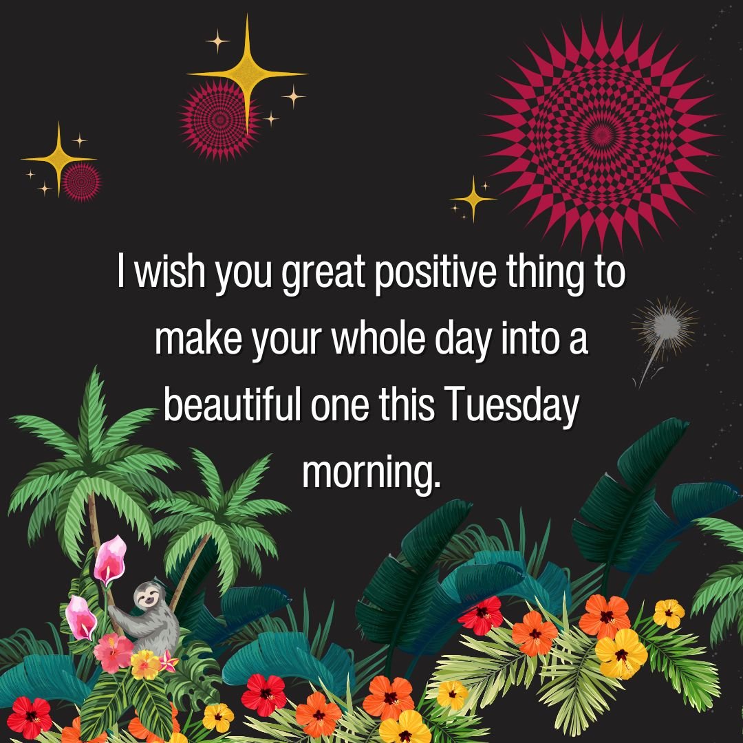 110+ Happy Tuesday Blessings Quotes, Prayers, and Images