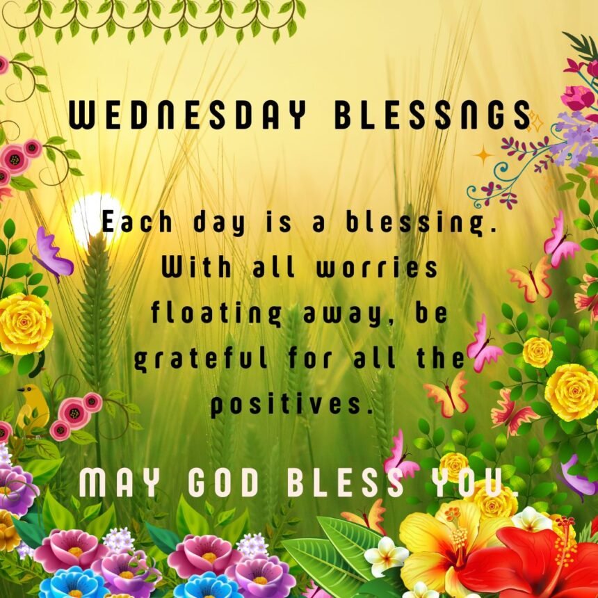 120+ Happy Wednesday Blessings, Quotes & Prayers to Inspire You