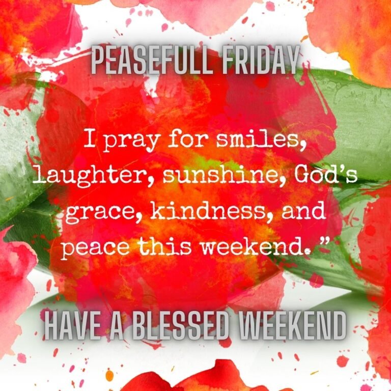 120+ Friday Blessings for a Fresh Start & Happy Weekend