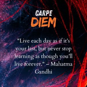 110+ Carpe Diem Quotes – You Only Live Once!